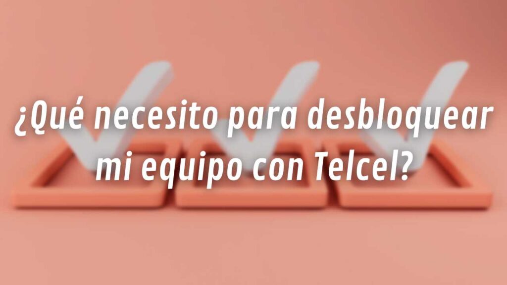 Obtén tu pin de desbloqueo de tarjeta SIM Telcel en minutos