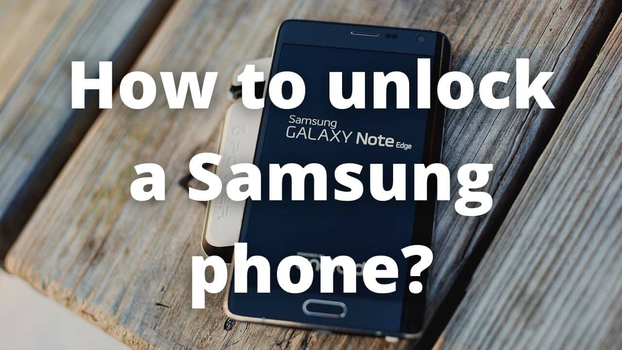 How to unlock a Samsung phone?