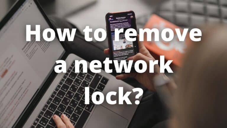 What is Network Unlock and how to Remove it?