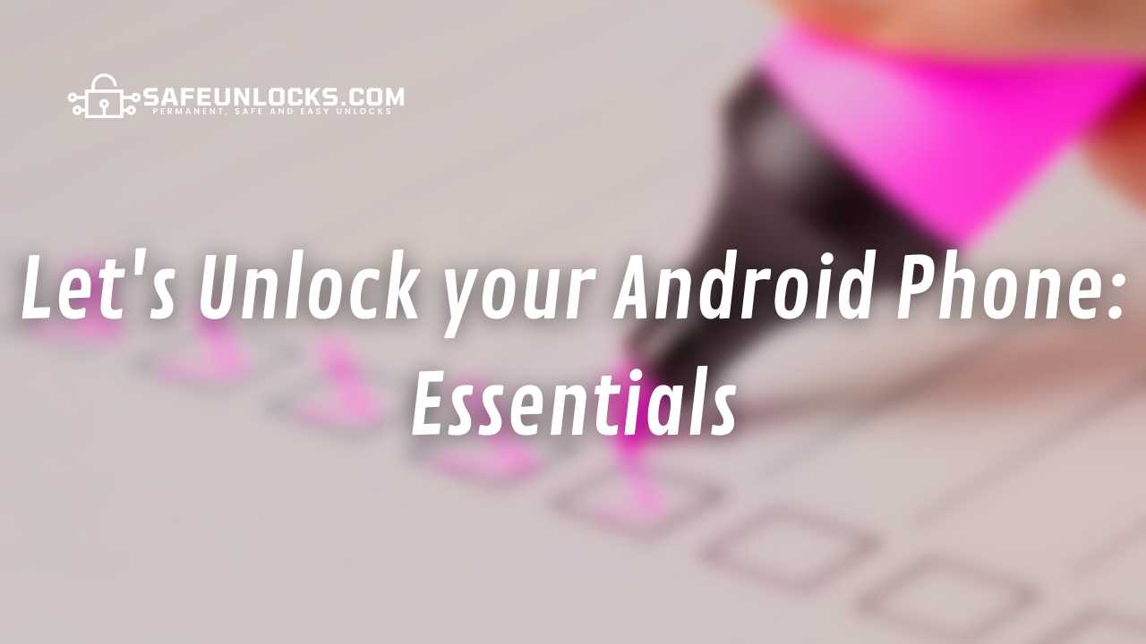 How to Carrier Unlock an Android Phone with SafeUnlocks