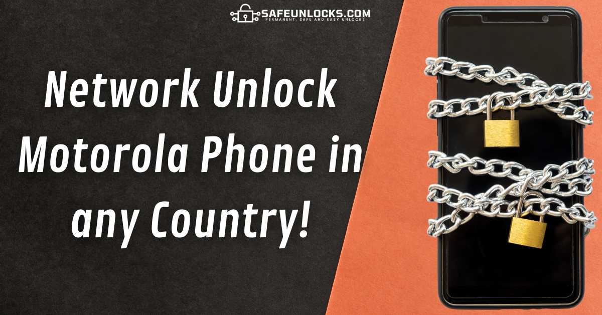 Motorola Network Unlock Free with SafeUnlocks