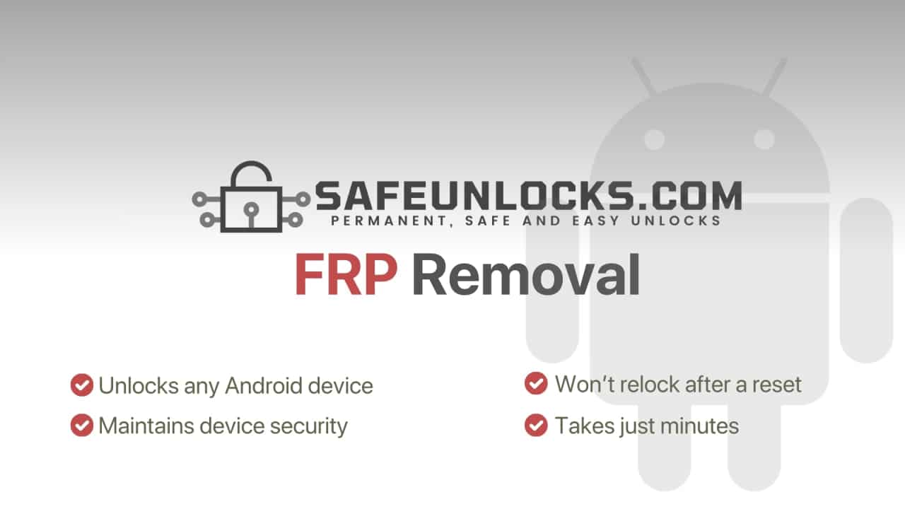 FRP Unlock Tool for Any Android with Unlock Guarantee